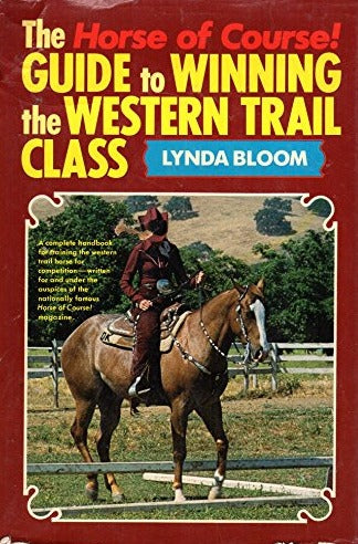 Guide To Winning Western Trail Class - Bloom – Off The Beaten Path Saddlery